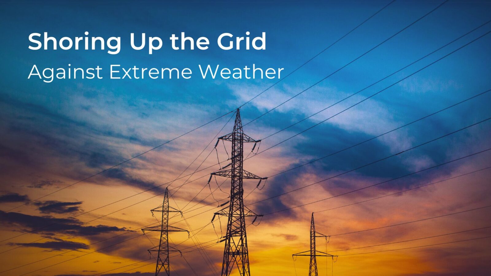 Shoring up the grid against extreme weather - Blymyer Engineers