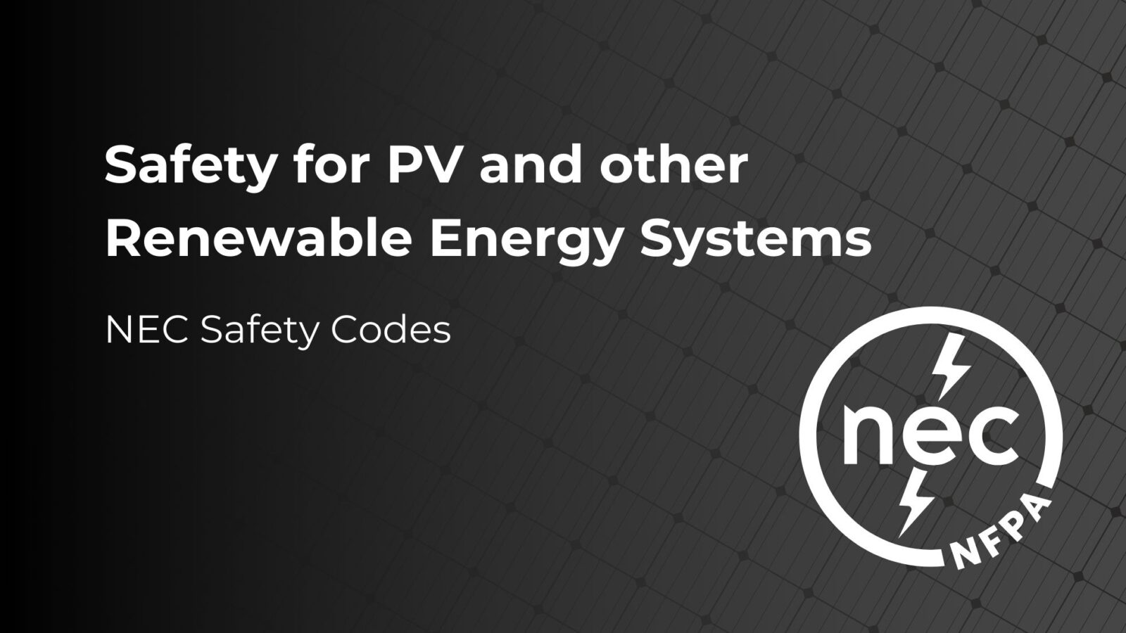 NEC Safety Codes for PV and other Renewable Energy Systems - Blymyer ...
